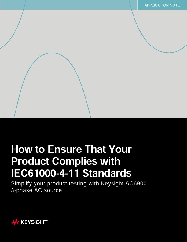 How to Ensure That Your Product Complies with IEC61000-4-11 Standards PDF Asset Page | Keysight